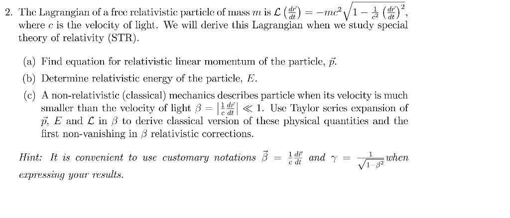 Solved 2. The Lagrangian of a free relativistic particle of | Chegg.com