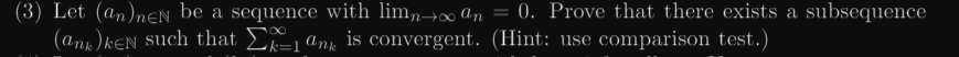 Solved (3) ﻿Let (an)ninN ﻿be a sequence with limn→∞an=0. | Chegg.com