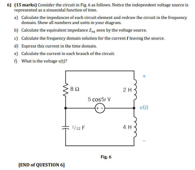 Solved 6) (15 marks) Consider the circuit in Fig. 6 as | Chegg.com