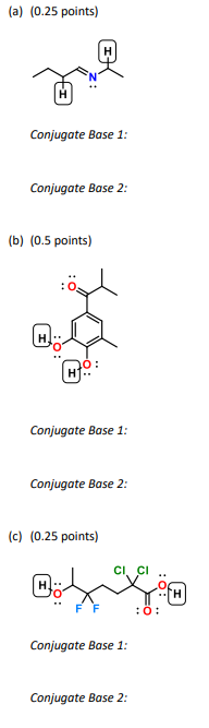 Solved For the compounds below (a) draw both Conjugate Base | Chegg.com