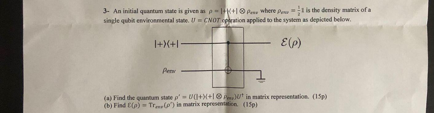 Solved 3- An initial quantum state is given as p = 1+(+1 | Chegg.com