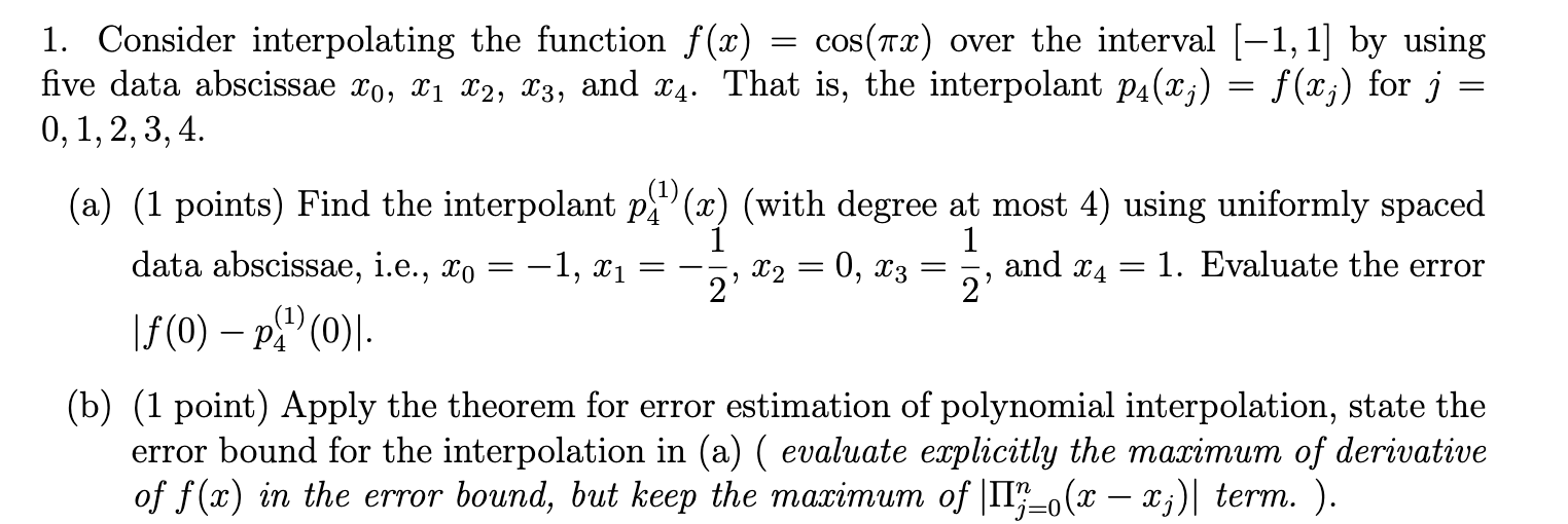 Solved 1. Consider interpolating the function f(x)=cos(πx) | Chegg.com