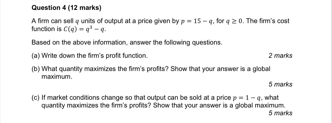 Solved Question 4 (12 marks) A firm can sell q units of | Chegg.com