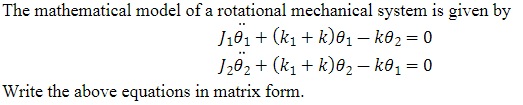 The mathematical model of a rotational mechanical | Chegg.com
