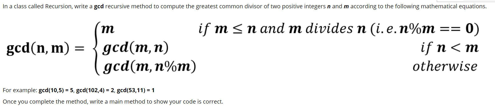 Solved In a class called Recursion, write a gcd recursive | Chegg.com
