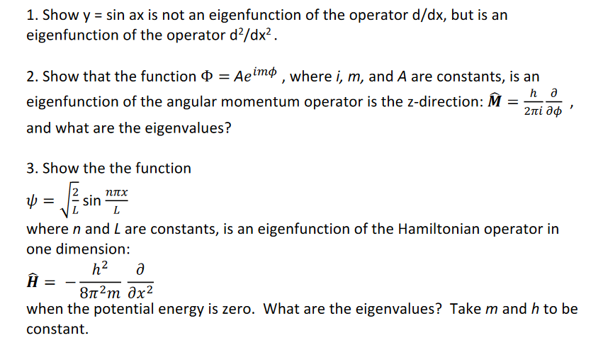 Solved 1. Show y = sin ax is not an eigenfunction of the | Chegg.com