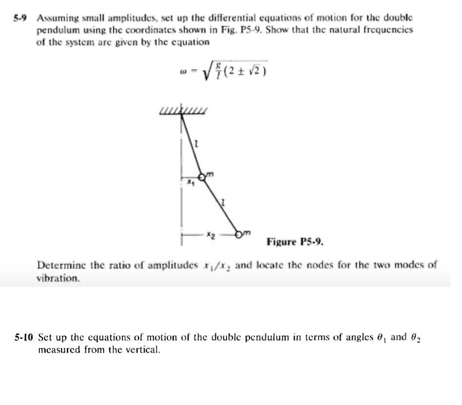 Solved 5-9 Assuming small amplitudes, set up the | Chegg.com