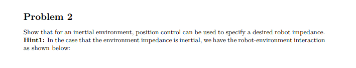 Solved Show that for an inertial environment, position | Chegg.com