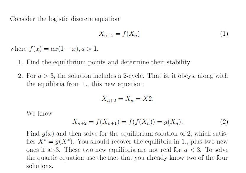 Solved Consider the logistic discrete equation Xn+1 = f(Xn) | Chegg.com