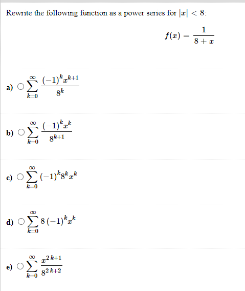 Solved Rewrite the following function as a power series for | Chegg.com