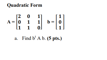 Solved Quadratic Form \\[ A=\\left[\\begin{array}{lll} 2 & 0 | Chegg.com