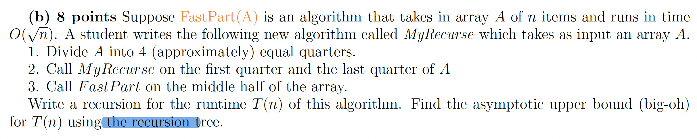 Solved (b) 8 points Suppose FastPart(A) is an algorithm that | Chegg.com