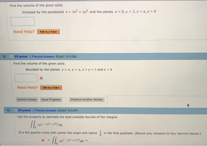 Solved Find the volume of the given solid. Enclosed by the | Chegg.com
