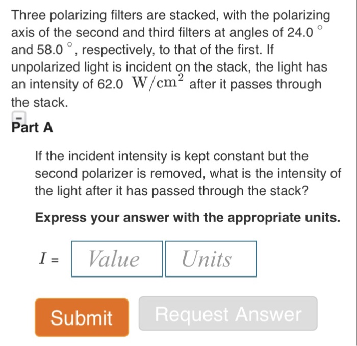 Solved Three polarizing filters are stacked, with the | Chegg.com