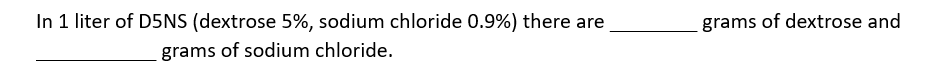 Solved In 1 ﻿liter of D5NS (dextrose 5%, ﻿sodium chloride | Chegg.com
