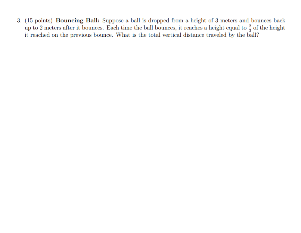 Solved 3. (15 points) Bouncing Ball: Suppose a ball is | Chegg.com