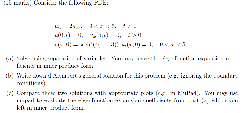 Solved (15 marks) Consider the following PDE: Utt = 2urr, 0 | Chegg.com