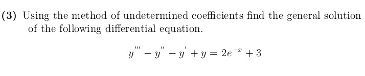 Solved (3) Using the method of undetermined coefficients | Chegg.com