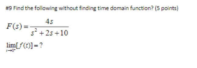 Solved #9 Find the following without finding time domain | Chegg.com