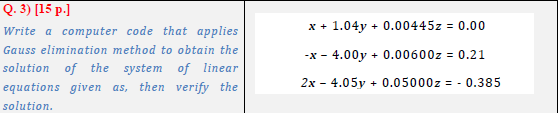 Solved x + 1.04y + 0.00445z = 0.00 Q. 3) (15 p.) Write a | Chegg.com