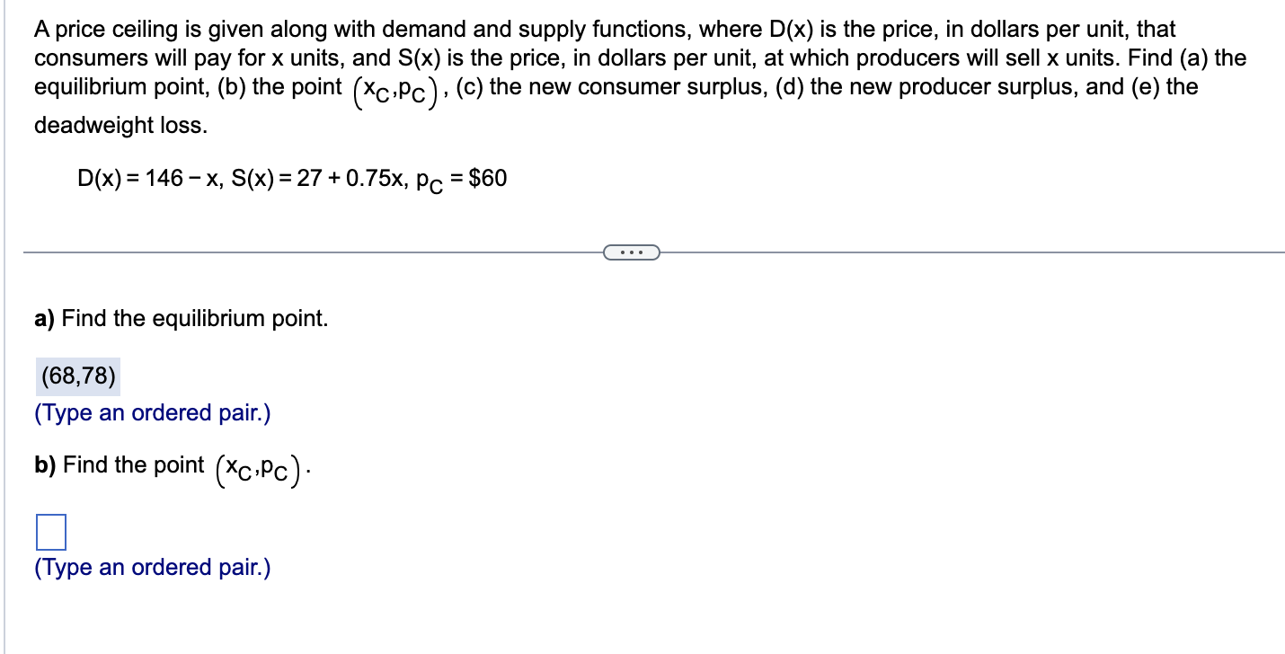 Solved A price ceiling is given along with demand and supply | Chegg.com