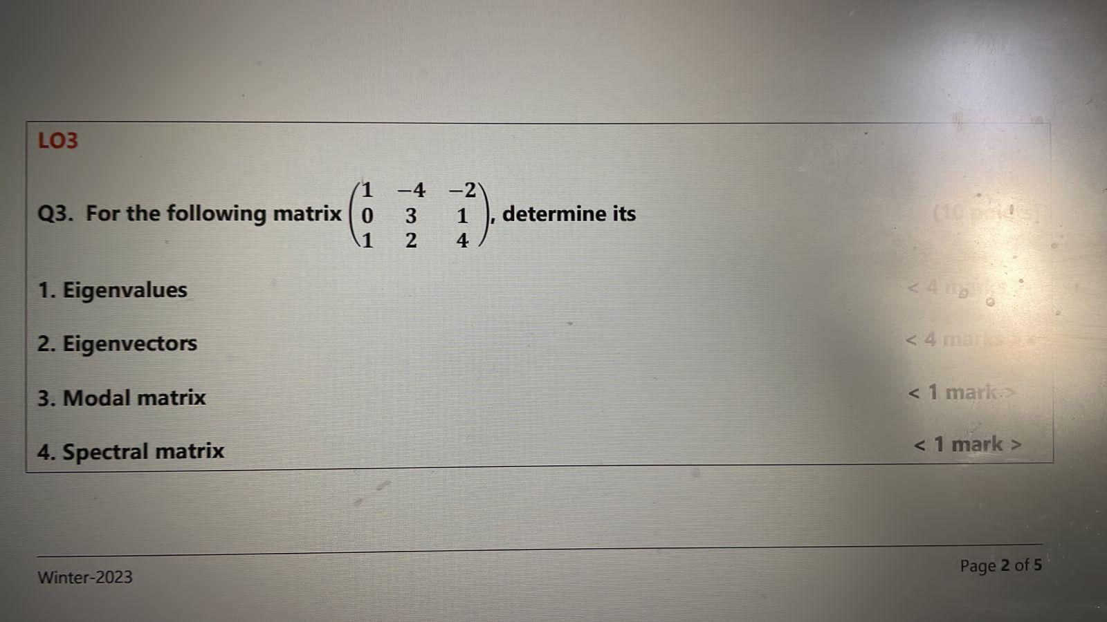 Solved Q3. For the following matrix ⎝⎛101−432−214⎠⎞, | Chegg.com