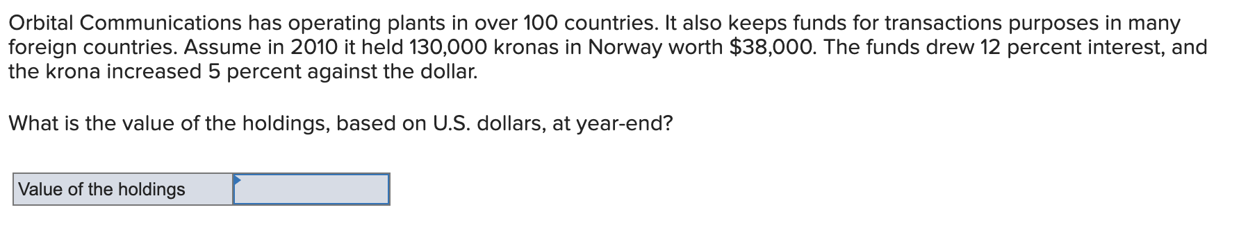 Solved Orbital Communications has operating plants in over | Chegg.com