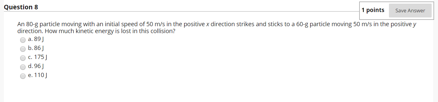 Solved Question 8 1 points Save Answer An 80-g particle | Chegg.com