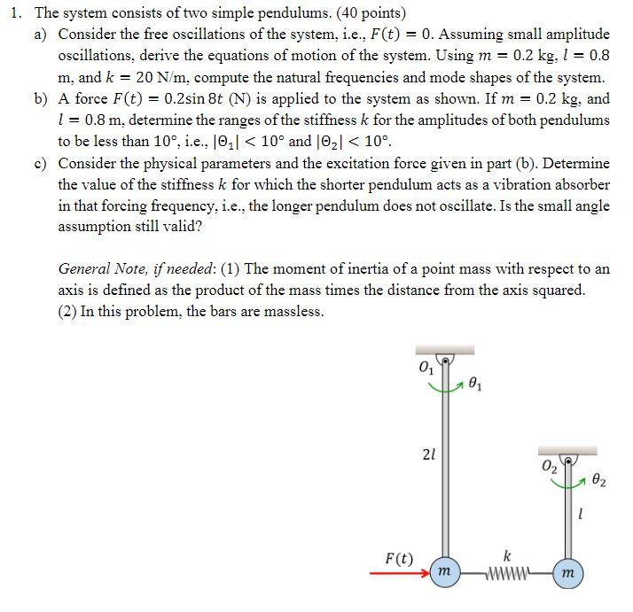 1. The system consists of two simple pendulums. (40 | Chegg.com