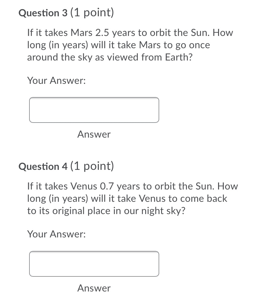 Solved Question 3 (1 point) If it takes Mars 2.5 years to | Chegg.com