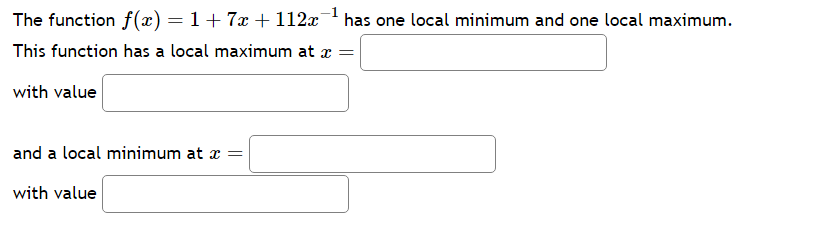 Solved The function f(x)=1+7x+112x−1 has one local minimum | Chegg.com