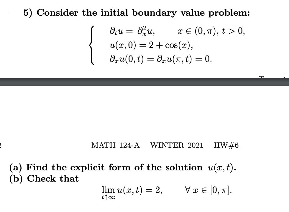 Solved - 5) Consider the initial boundary value problem: | Chegg.com