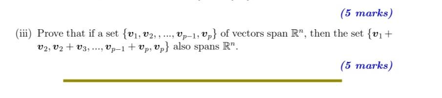 Solved (5 marks) (iii) Prove that if a set {V1, V2, , ..., | Chegg.com