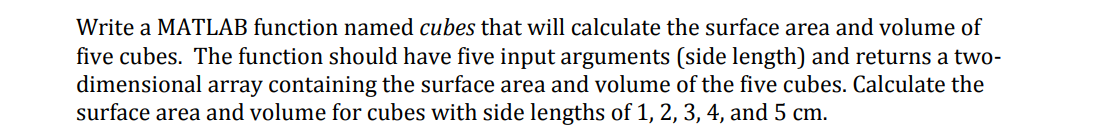 Solved Write a MATLAB function named cubes that will | Chegg.com
