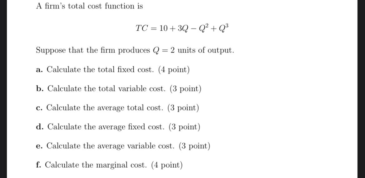 Solved A firm's total cost function is TC=10+3Q−Q2+Q3 | Chegg.com