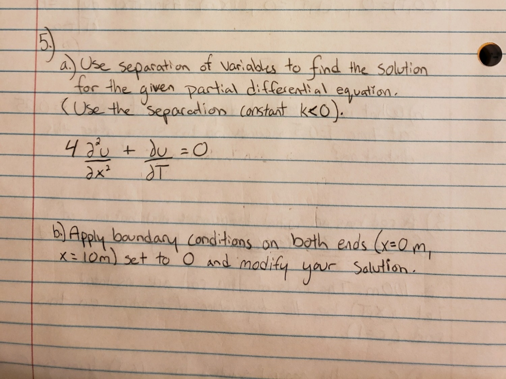 Solved A Use Separation Of Variables To Find The Solution