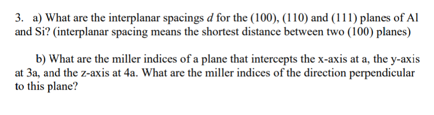 Solved 3. a) What are the interplanar spacings d for the | Chegg.com