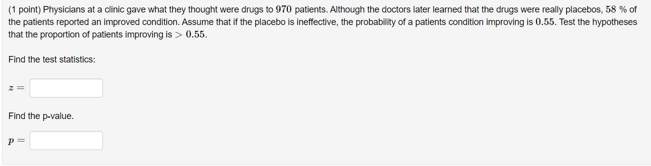Solved (1 point) Physicians at a clinic gave what they | Chegg.com