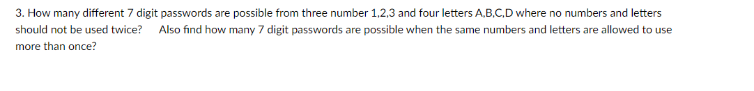 Solved 3. How many different 7 digit passwords are possible | Chegg.com