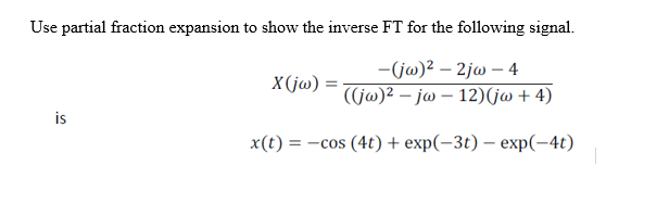 Solved Use partial fraction expansion to show the inverse FT | Chegg.com