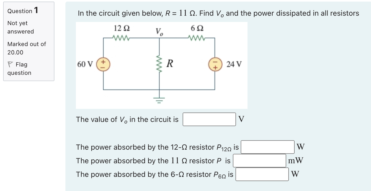 Solved Question 1 In the circuit given below, R = 11 12. | Chegg.com