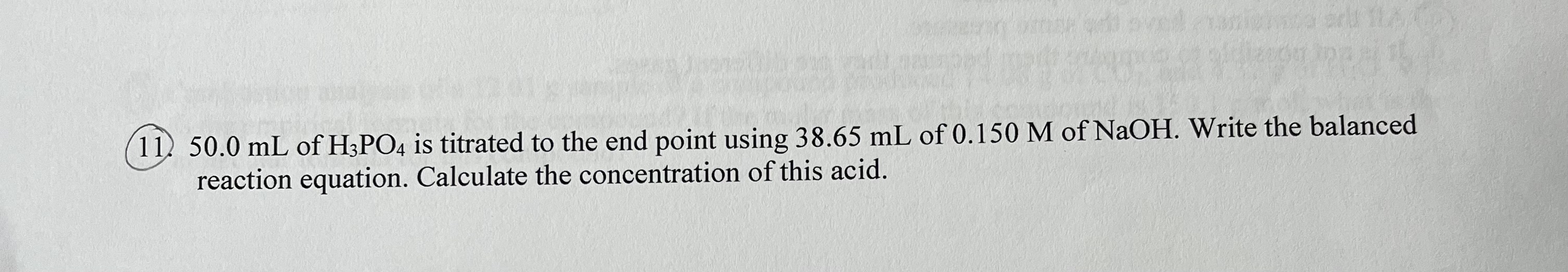 Solved 11. 50.0 mL of H3PO4 is titrated to the end point | Chegg.com