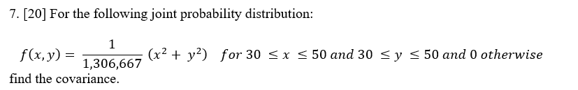 Solved 7. [20] For the following joint probability | Chegg.com