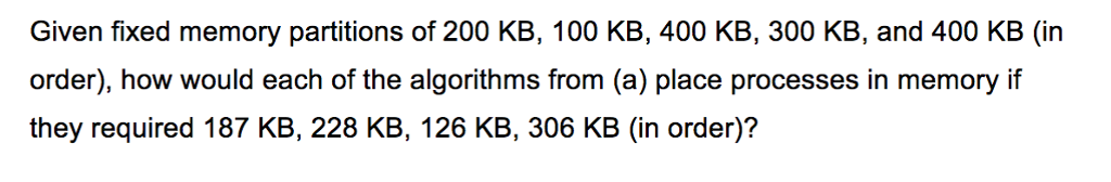 Solved Given fixed memory partitions of 200 KB, 100 KB, 400 | Chegg.com