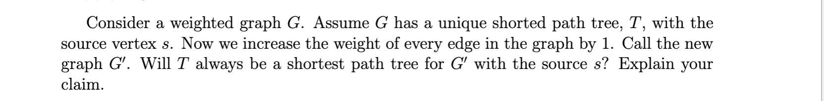 Solved Consider a weighted graph G. ﻿Assume G ﻿has a unique | Chegg.com