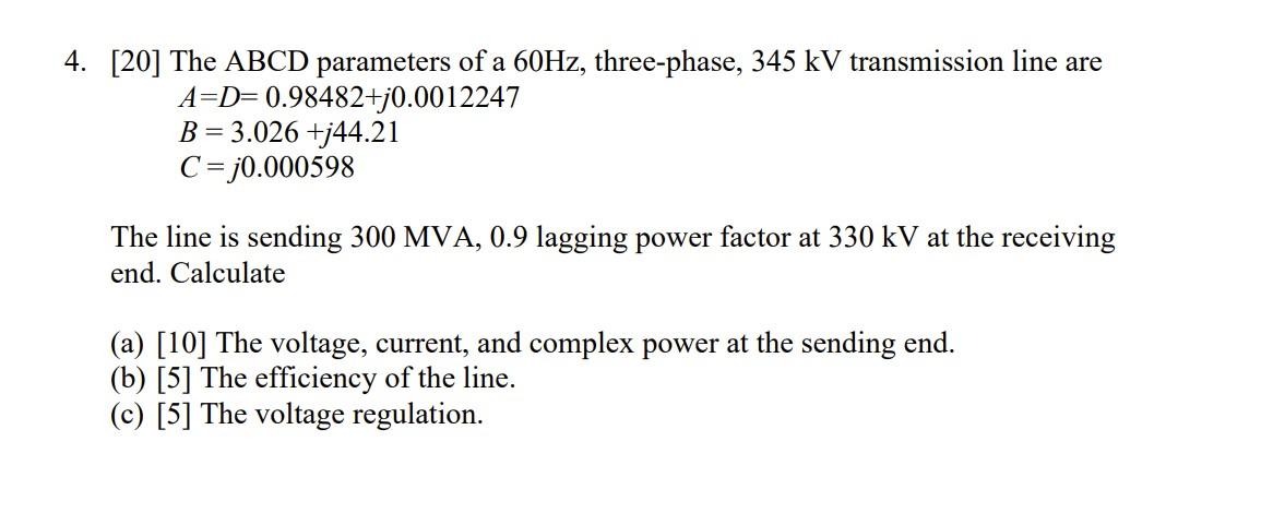 Solved [20] The ABCD parameters of a 60 Hz, three-phase, | Chegg.com