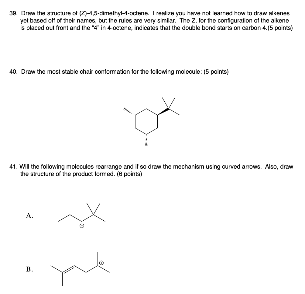 Solved 39. Draw the structure of (Z)-4,5-dimethyl-4-octene. | Chegg.com
