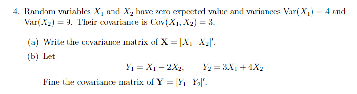 Solved 4. Random variables X and X, have zero expected value | Chegg.com