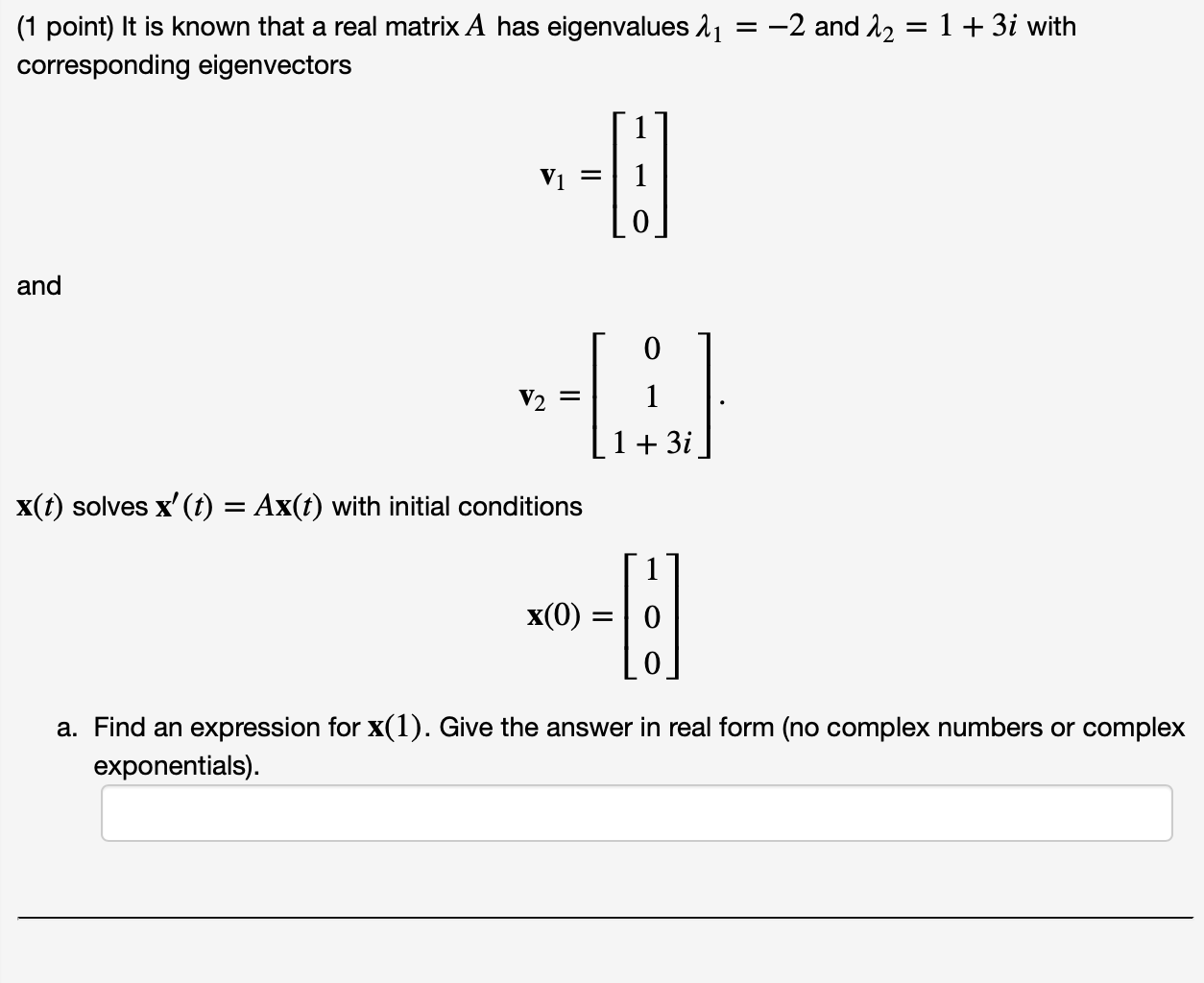 Solved (1 point) It is known that a real matrix A A has | Chegg.com