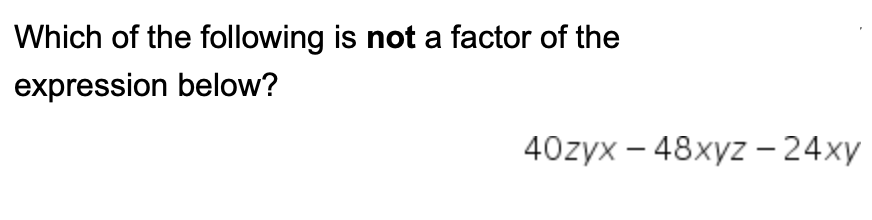 Solved Which of the following is not a factor of | Chegg.com